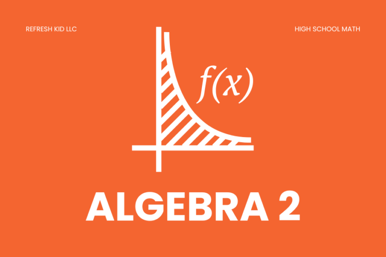 Algebra 2 – Refresh Kid Learning